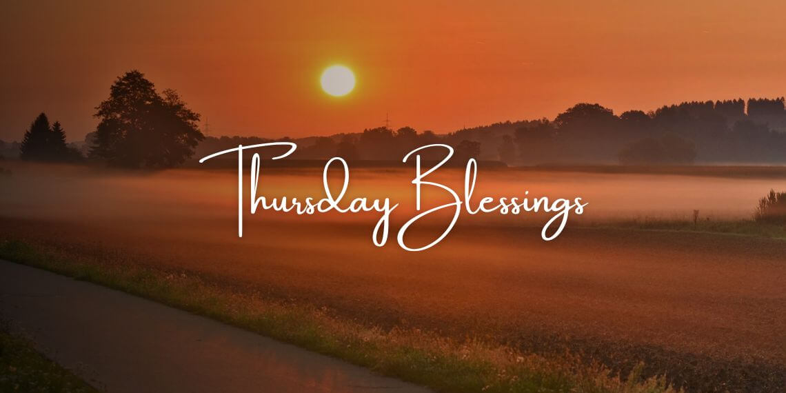 Thursday Blessings to Inspire Gratitude and Kindness {2025} – Blessings ...