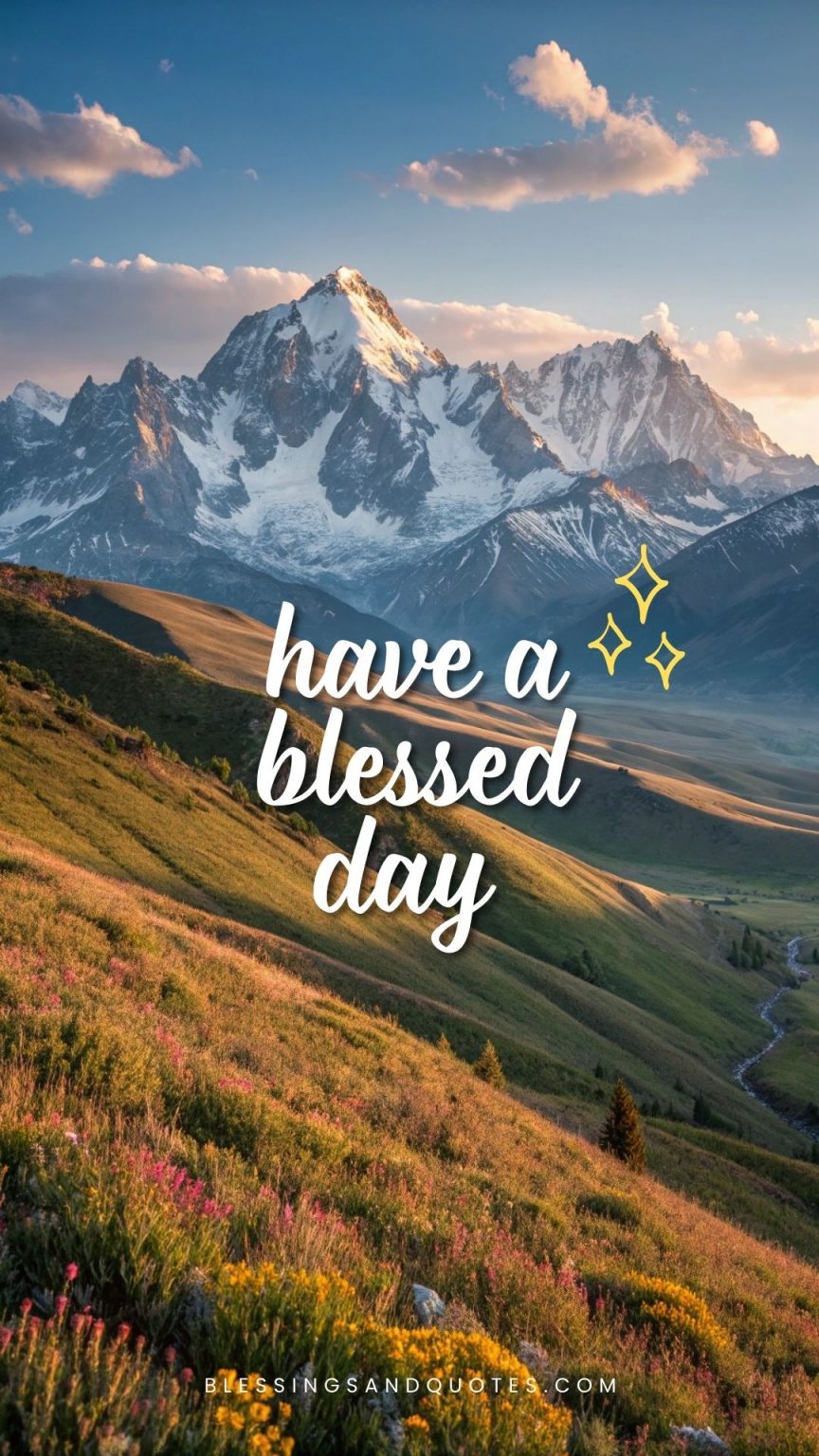 Have a Blessed Day Pictures - Free Downloads
