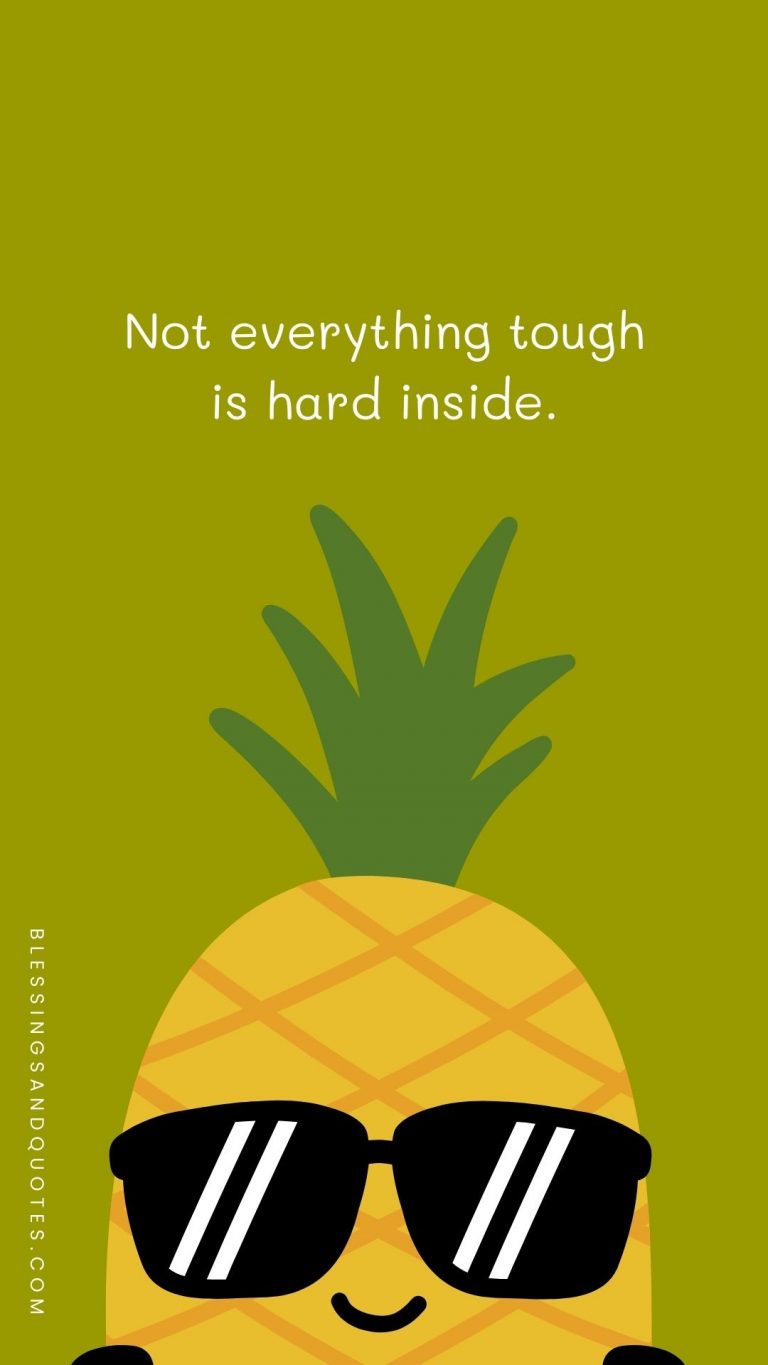 Pineapple Quotes That Inspire, Make You Smile, and Help You Stand Out